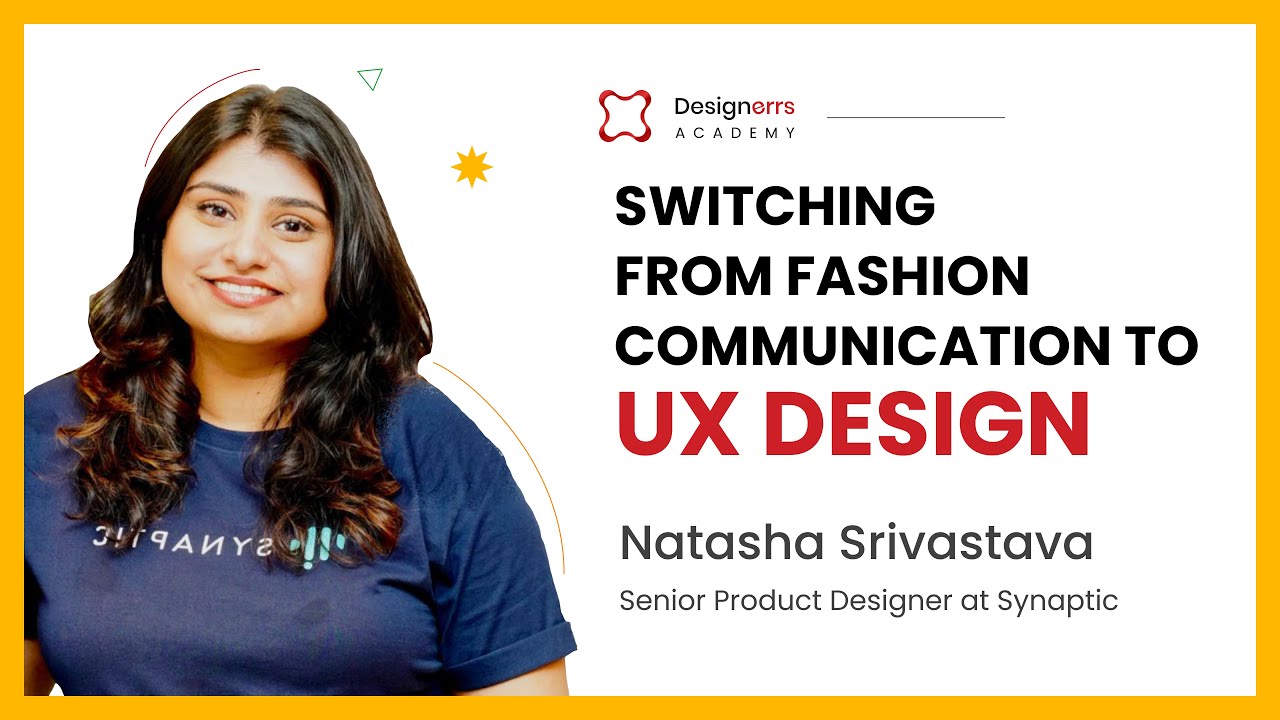 Switching from Fashion Communication to UX Design | Natasha, Senior ...