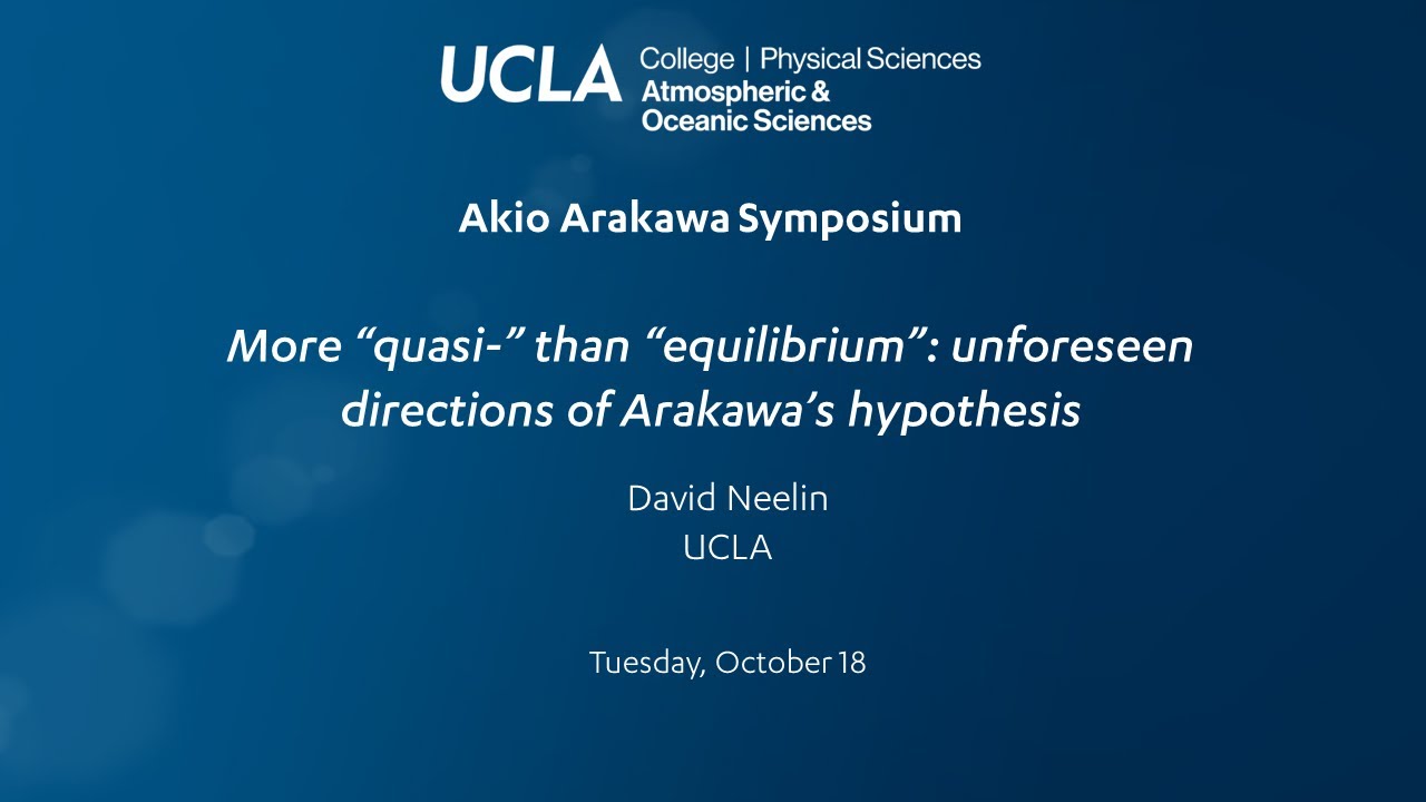 Keynote talk: David Neelin, UCLA: "Unforeseen directions of Arakawa’s ...