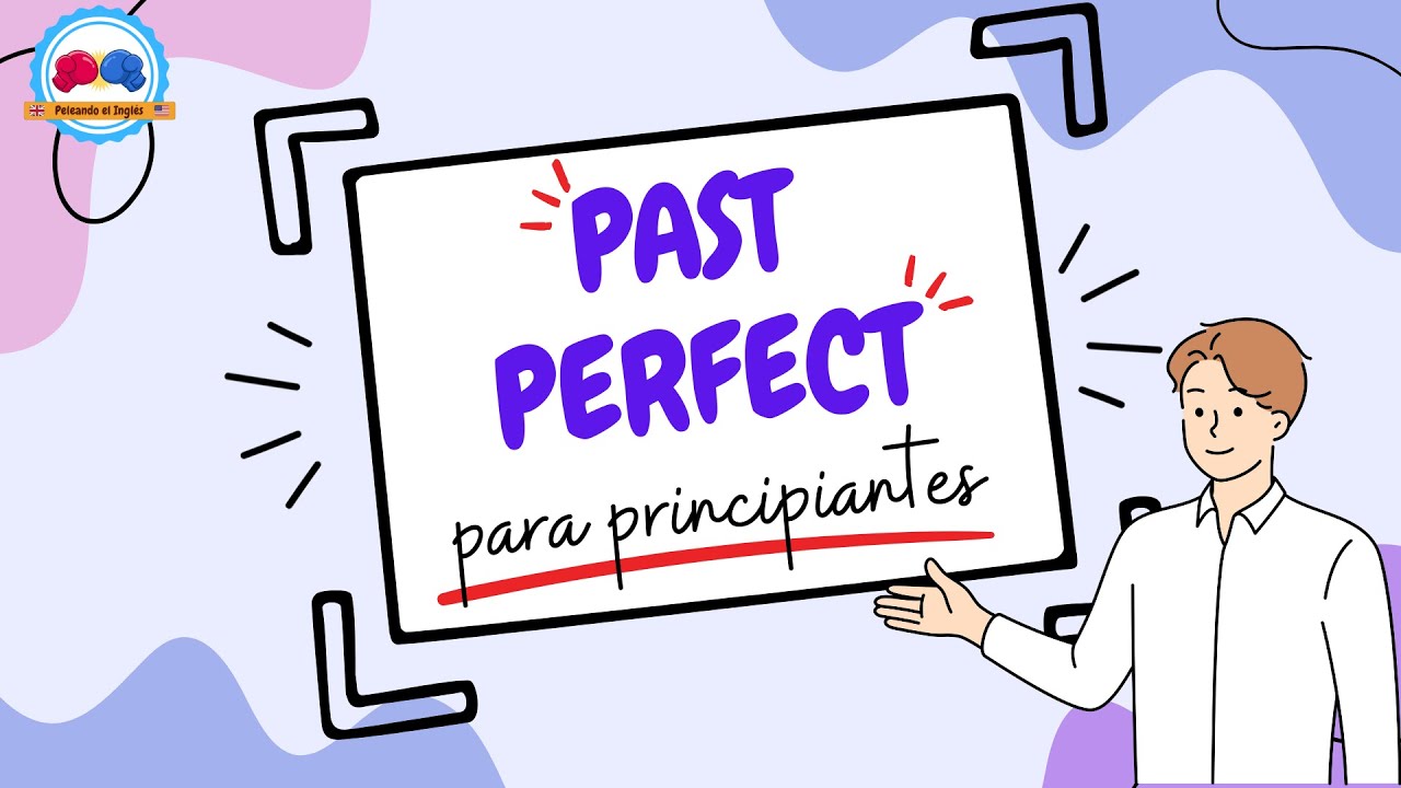 PAST PERFECT en Inglés para principiantes | Paso a paso + ejemplos ...