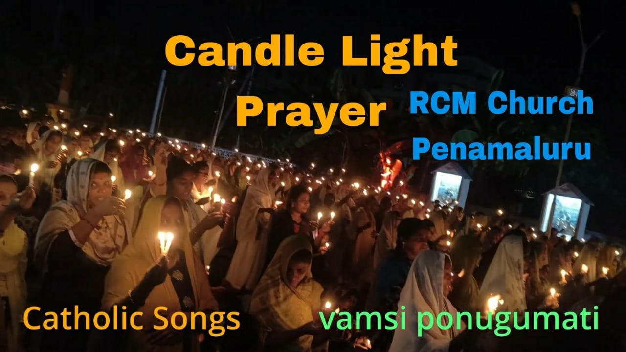 Candle Light Prayer||Penamaluru RCM church||By Vamsi Catholic Songs ...
