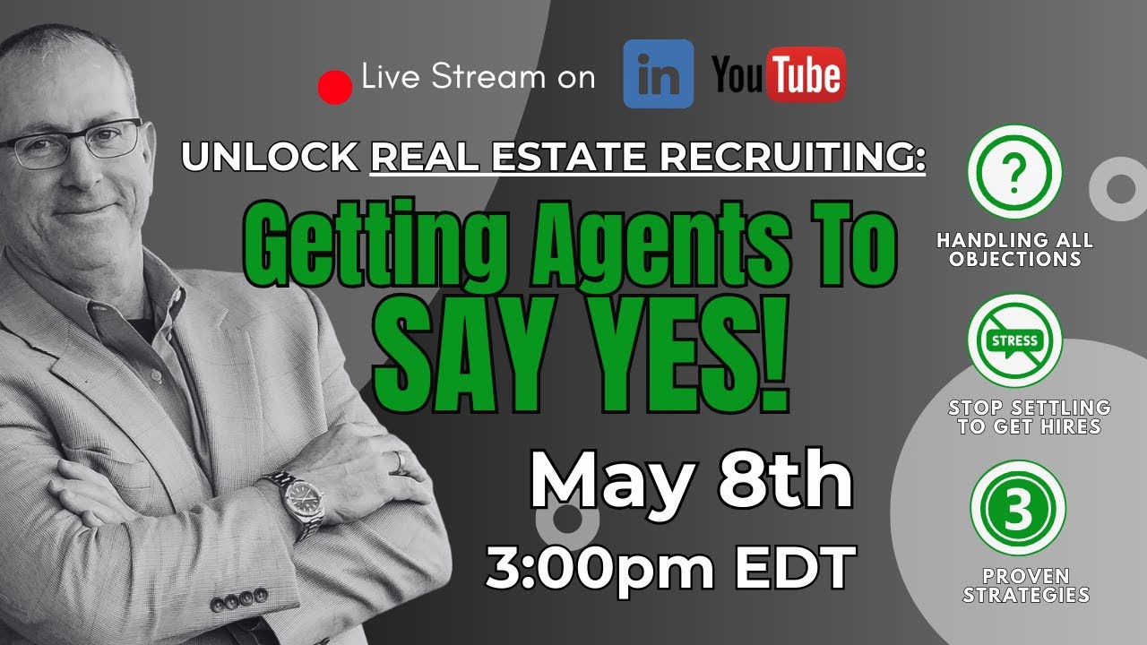 Real Estate Recruiting: Getting Agents To Say Yes! - YouTube