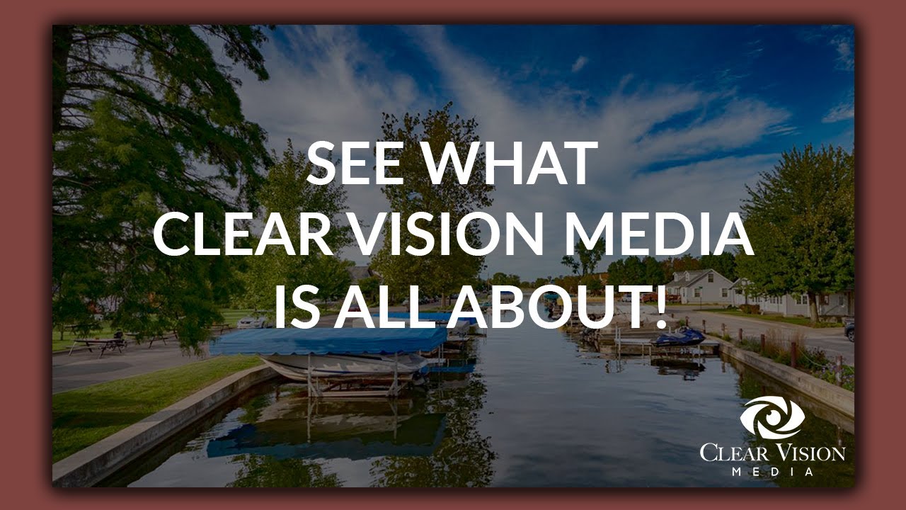 Clear Vision Media | Creating Relationships and Sharing Ideas through ...