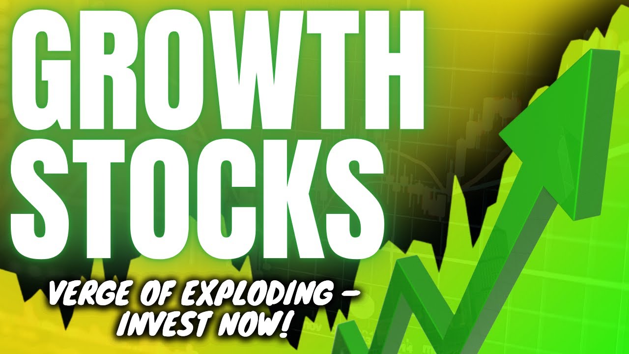 Hurry! 2 Growth Stocks on the Verge of Exploding – Invest Now! - YouTube