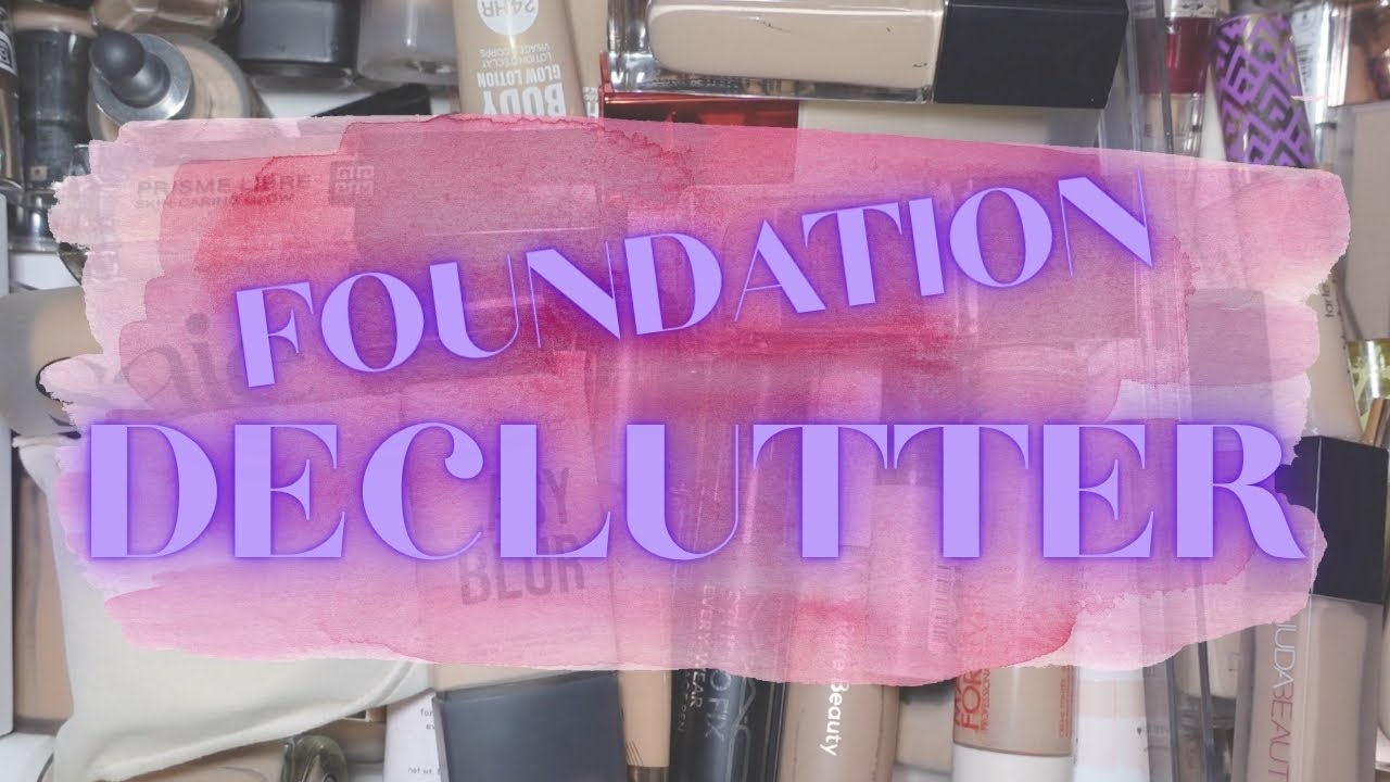 Decluttering My Foundation Collection | Keep, Toss, or Pass Along? - YouTube