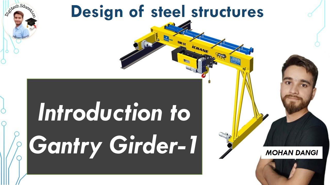 Steel structures | Design of Gantry Girder | Introduction to Gantry ...