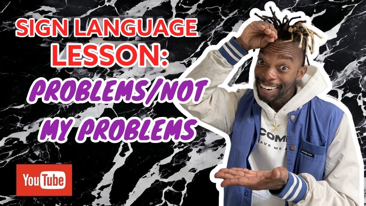 SIGN LANGUAGE LESSON: PROBLEM/NOT MY PROBLEMS #asl #learning # ...