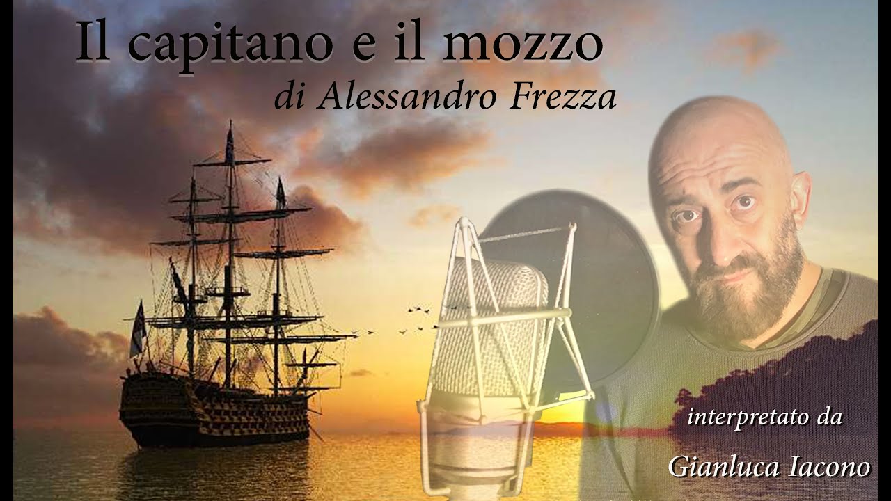 "Il capitano e il mozzo" di Alessandro Frezza - YouTube
