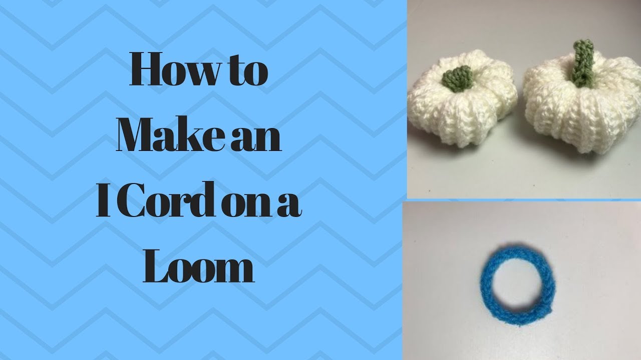 How to make an I cord on a Knitting Loom - YouTube