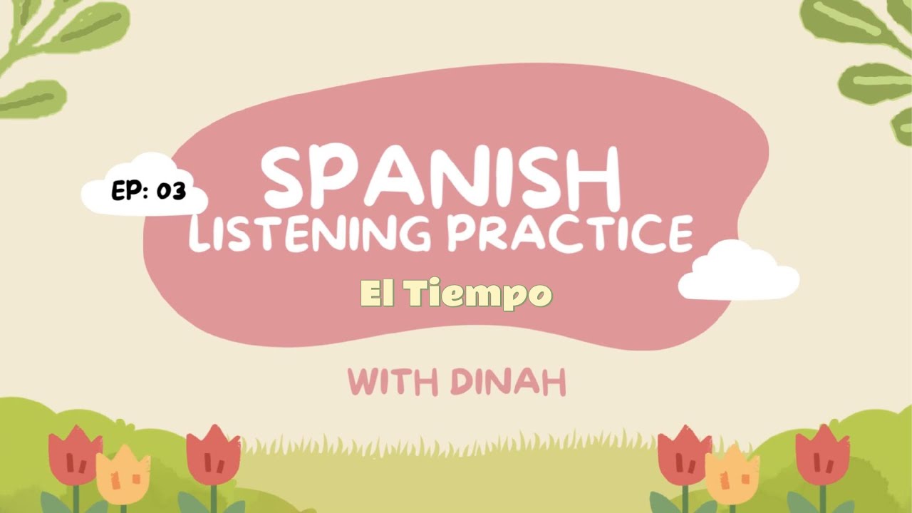 Spanish Listening Practice 03: El Tiempo - The Weather | Multilingual ...