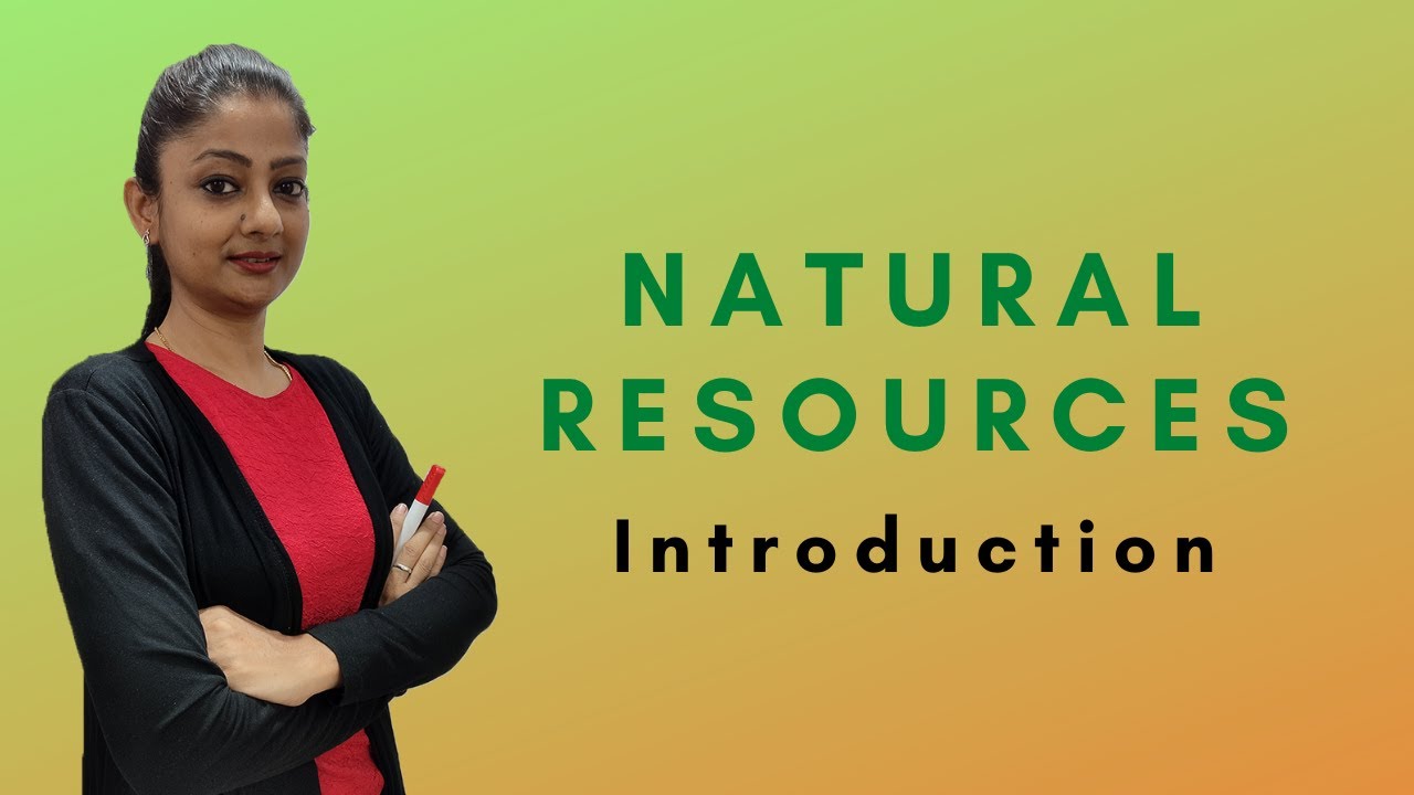 Natural Resources - Introduction | Class - 9 Biology | CBSE | NCERT ...