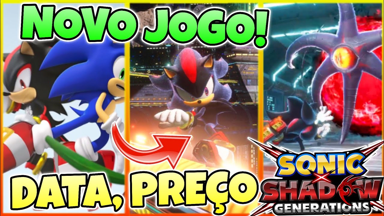 TUDO SOBRE o NOVO SONIC x SHADOW GENERATIONS! História, Data, Preço ...