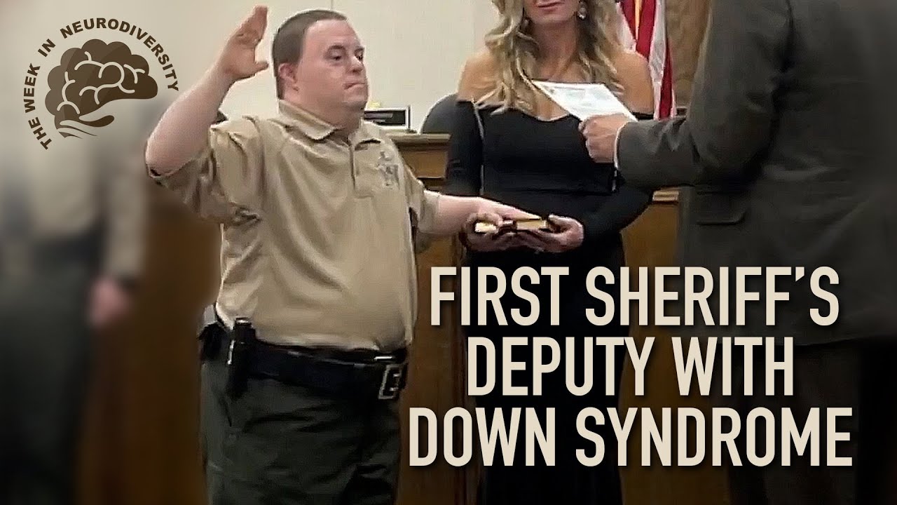 The First Sheriff's Deputy with Down Syndrome | Week in Neurodiversity ...