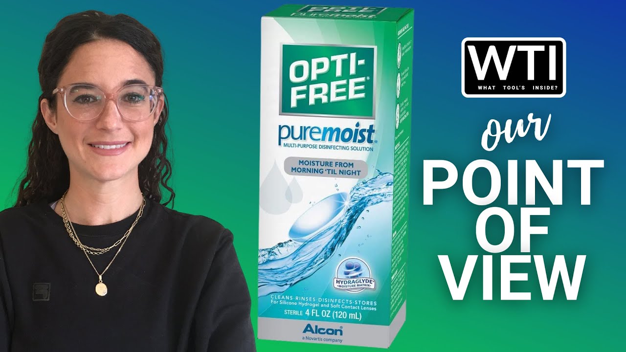 Our Point of View on Opti-Free Pure Moist Contact Solution - YouTube