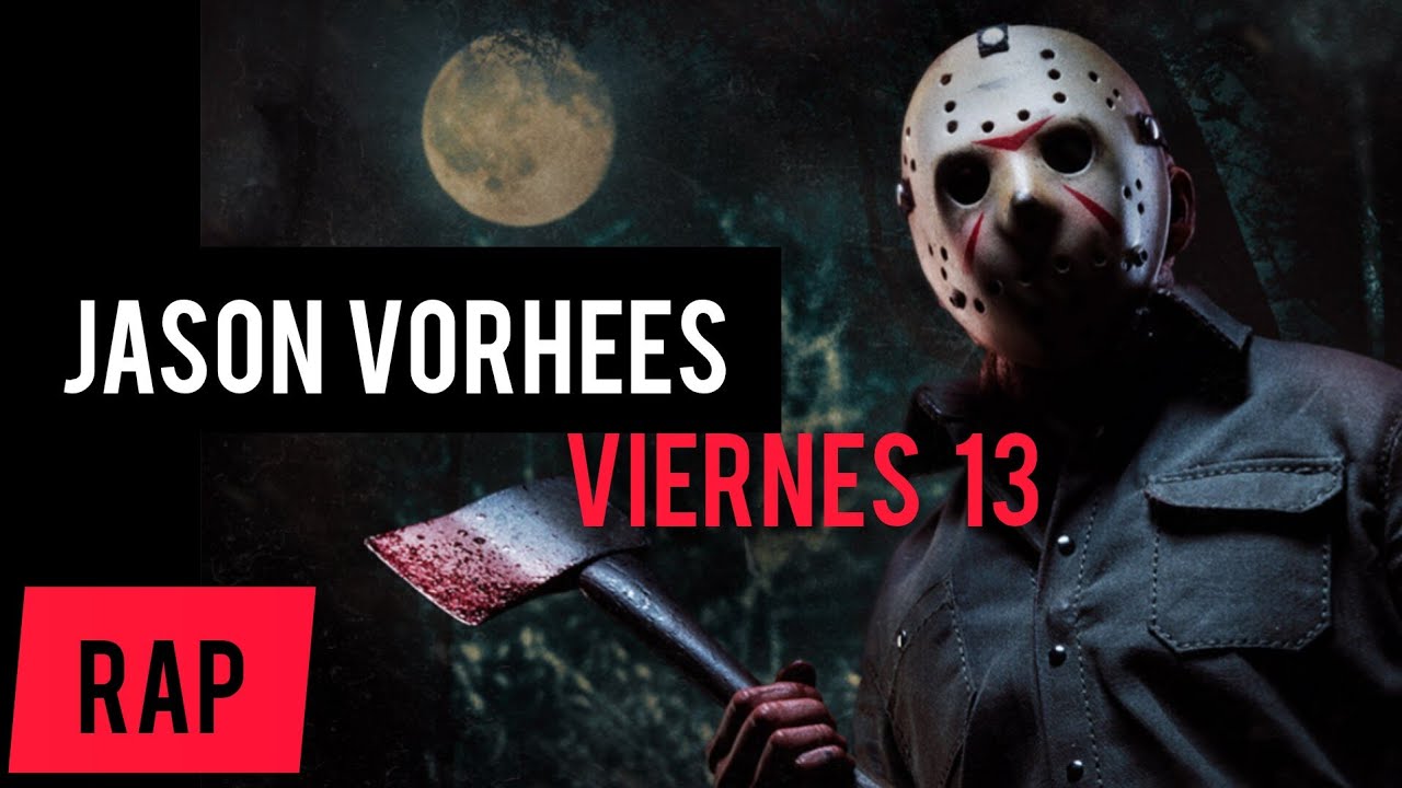 JASON VORHEES RAP - VR (#viernes13) - YouTube