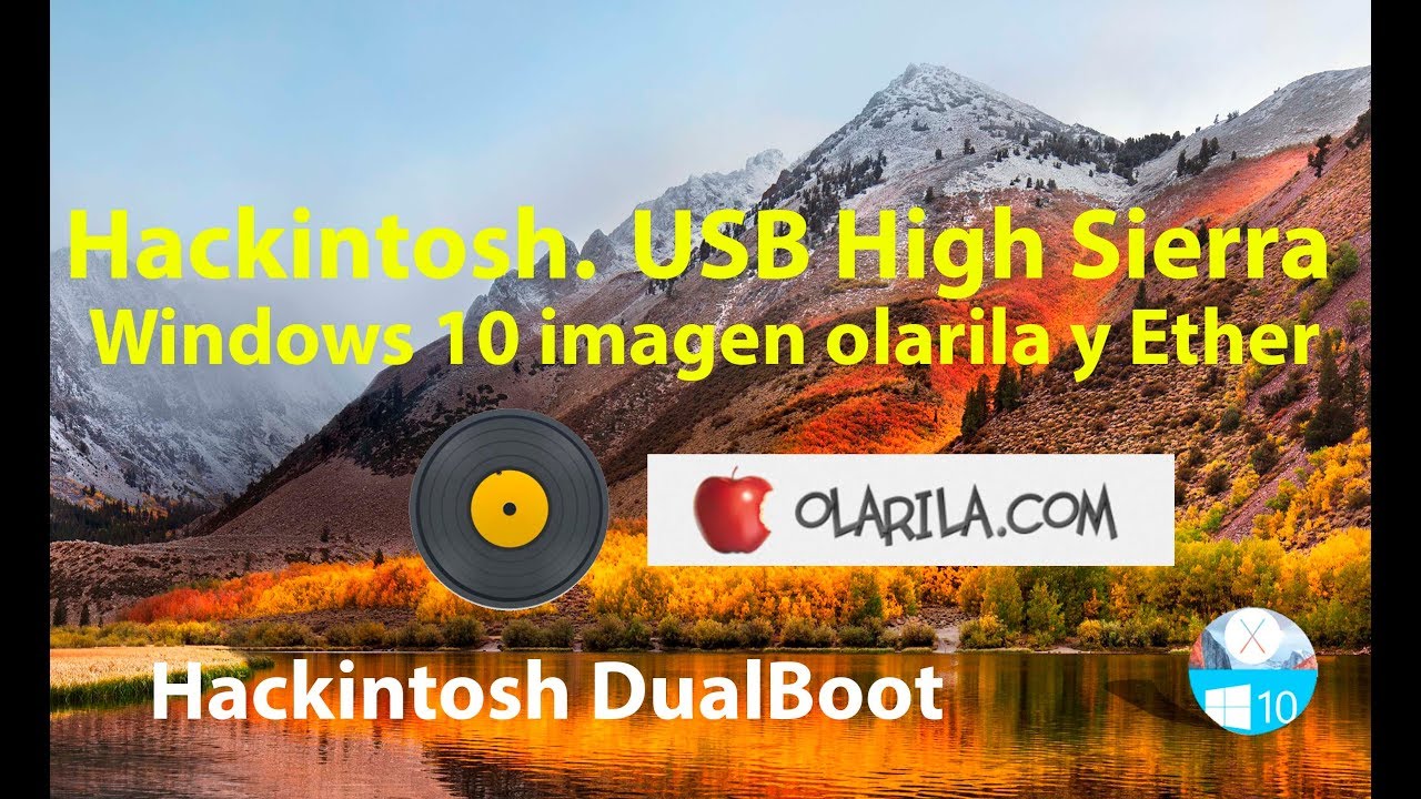 Hackintosh. USB High Sierra. Windows 10 + Olarila + Etcher - YouTube