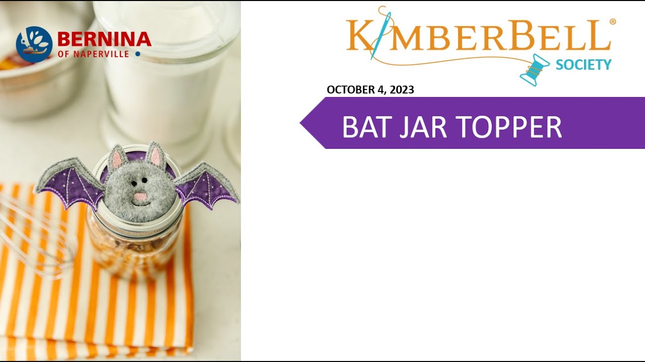 Kimberbell Society October 2023: Bat Jar Cover - YouTube