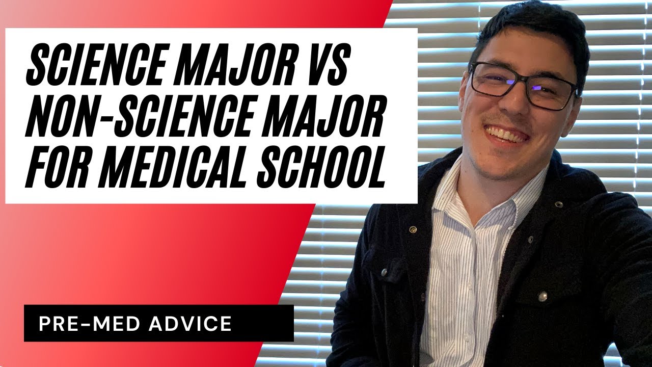 Science major vs non-science? Which is better for getting into medical ...