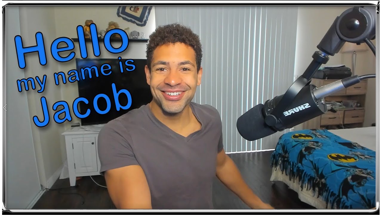 Hello my name is... Jacob! - YouTube