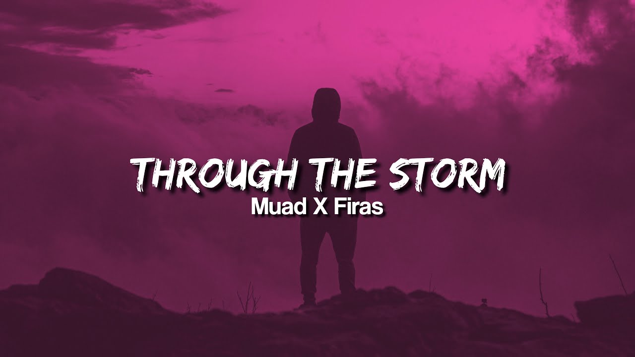 Through The Storm Lyrics | Muad X Firas | Vocals Only - Without Music ...