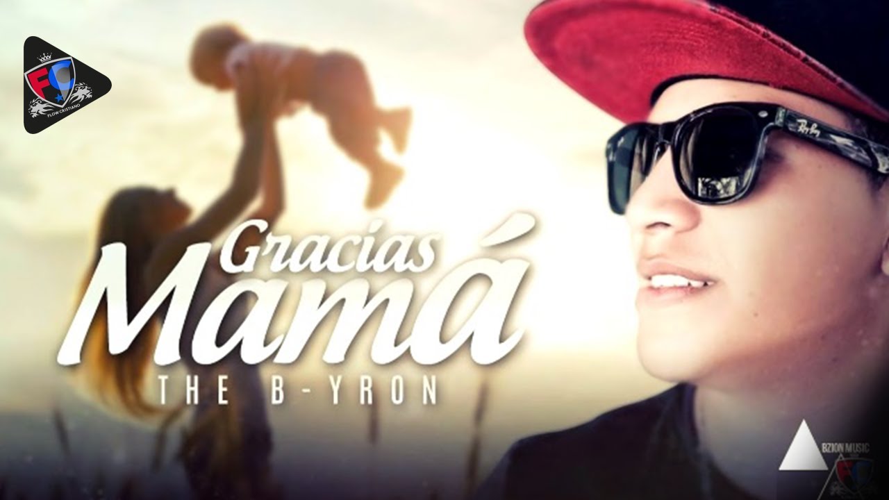 Gracias Mamá - The Byron | Reggaeton Cristiano - YouTube Music