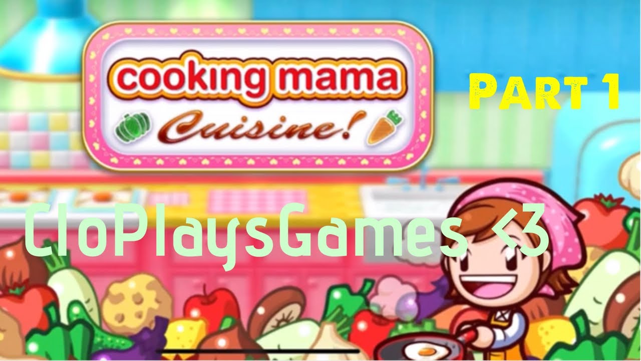 Cooking Mama Pt. 1 - YouTube