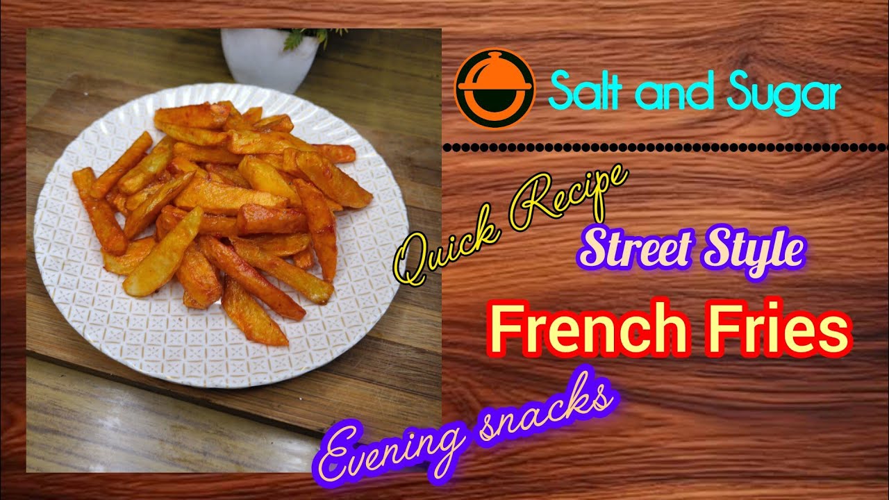Let's make Street Style French Fries || quick evening snacks recipe ...