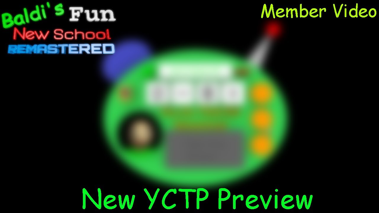Baldi's Fun New School Remastered New YCTP Preview - YouTube
