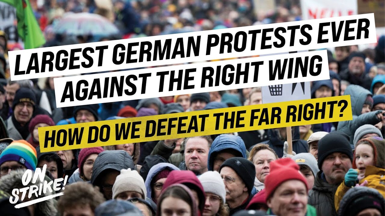 HUGE Protests in Germany Against the Far Right: Interview with Activist ...