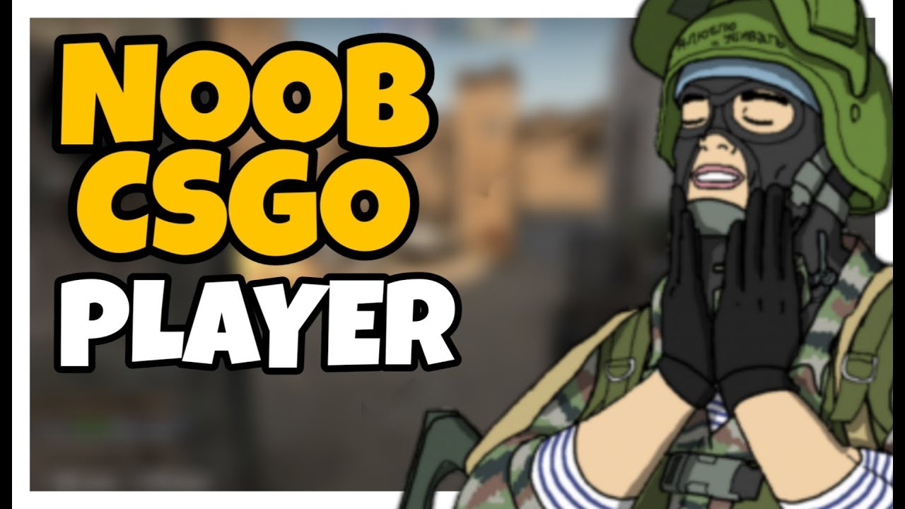 Noob CS:GO player | #FILIPINO - YouTube