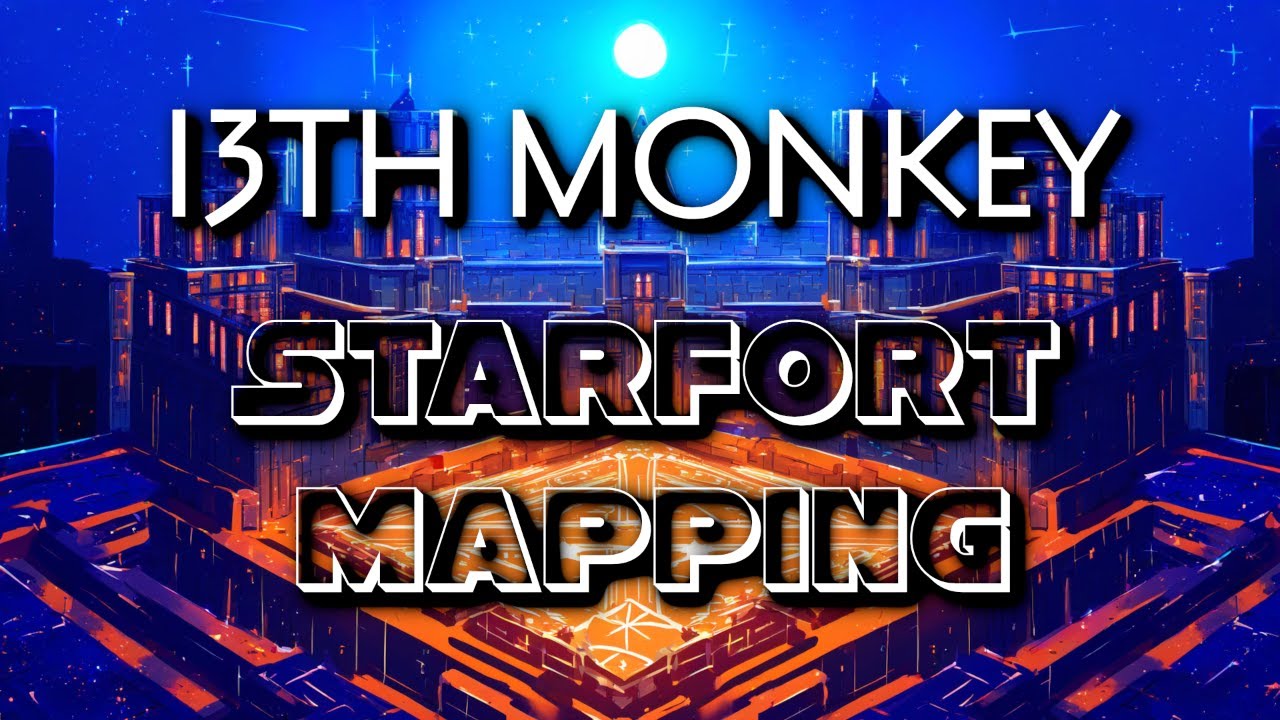 STARFORT MAPPING by 13th Monkey - YouTube