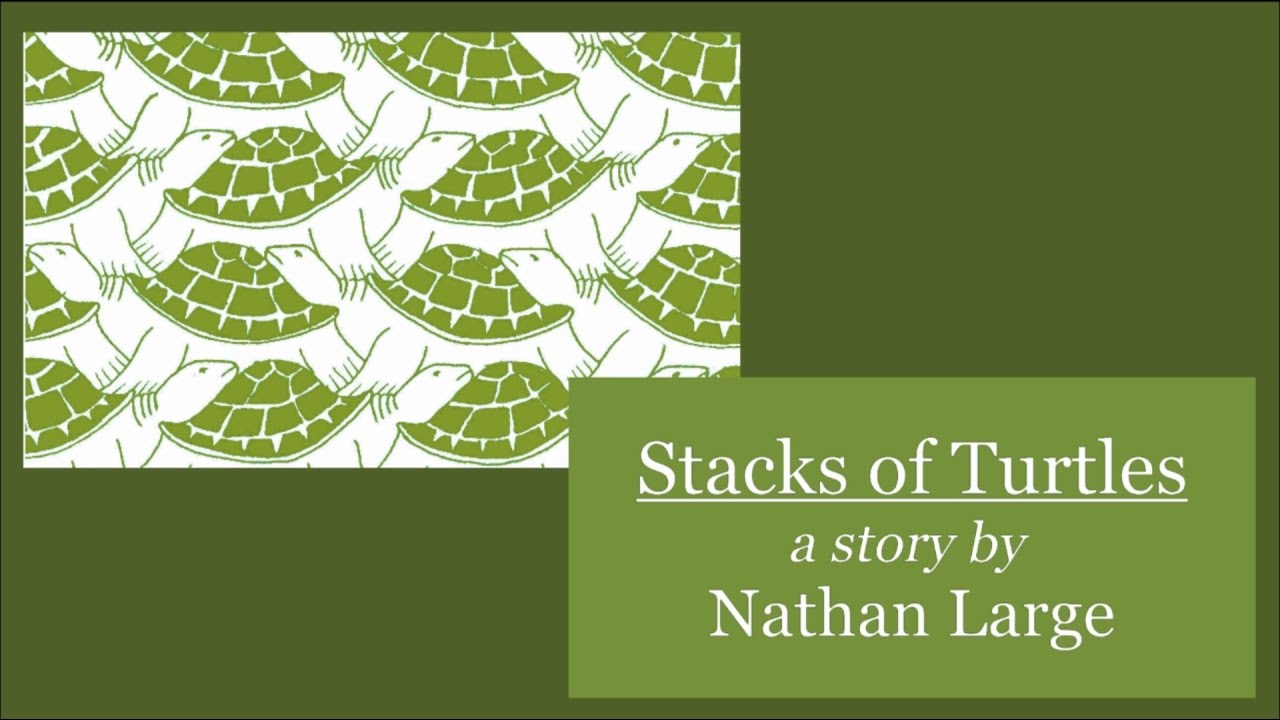 Stacks of Turtles - a short story - YouTube