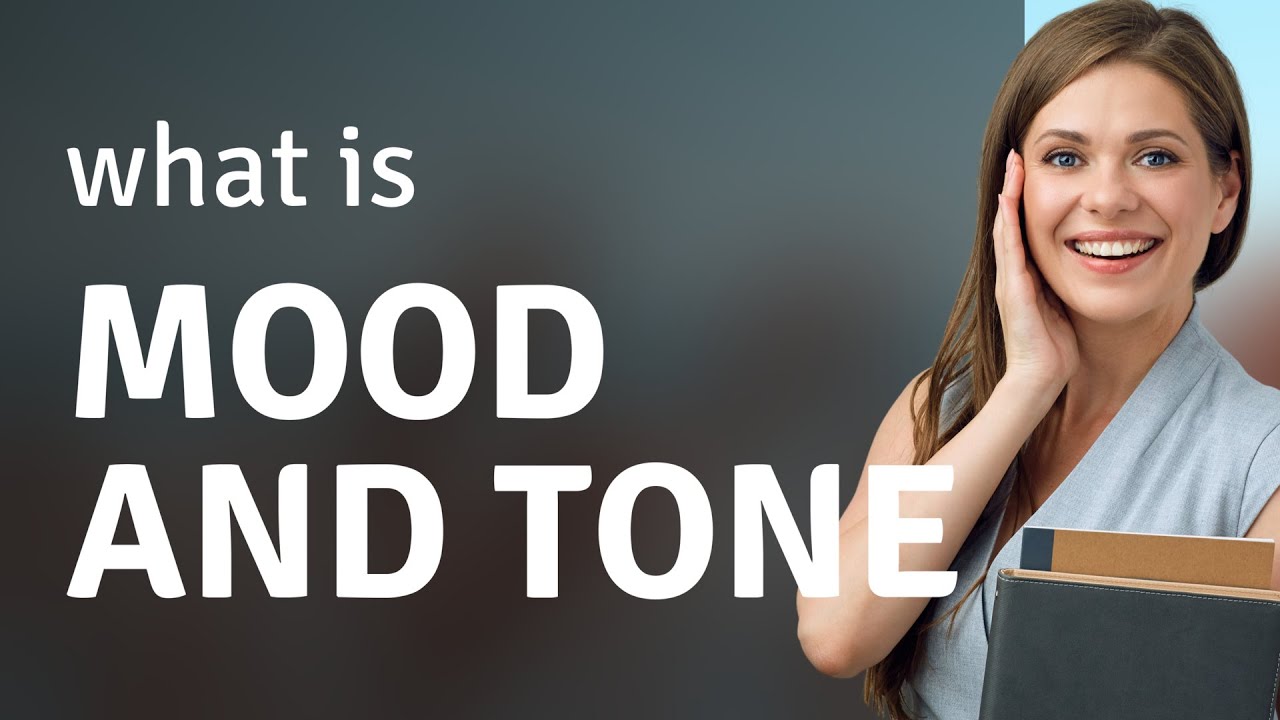 Understanding Mood and Tone in English - YouTube