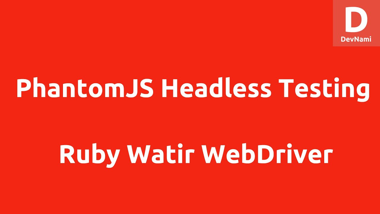 Headless Testing Phantomjs Watir Webdriver Youtube 7288