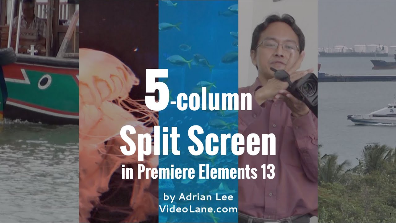 How to Create a 5-column Split Screen Effect in Premiere Elements 13 ...