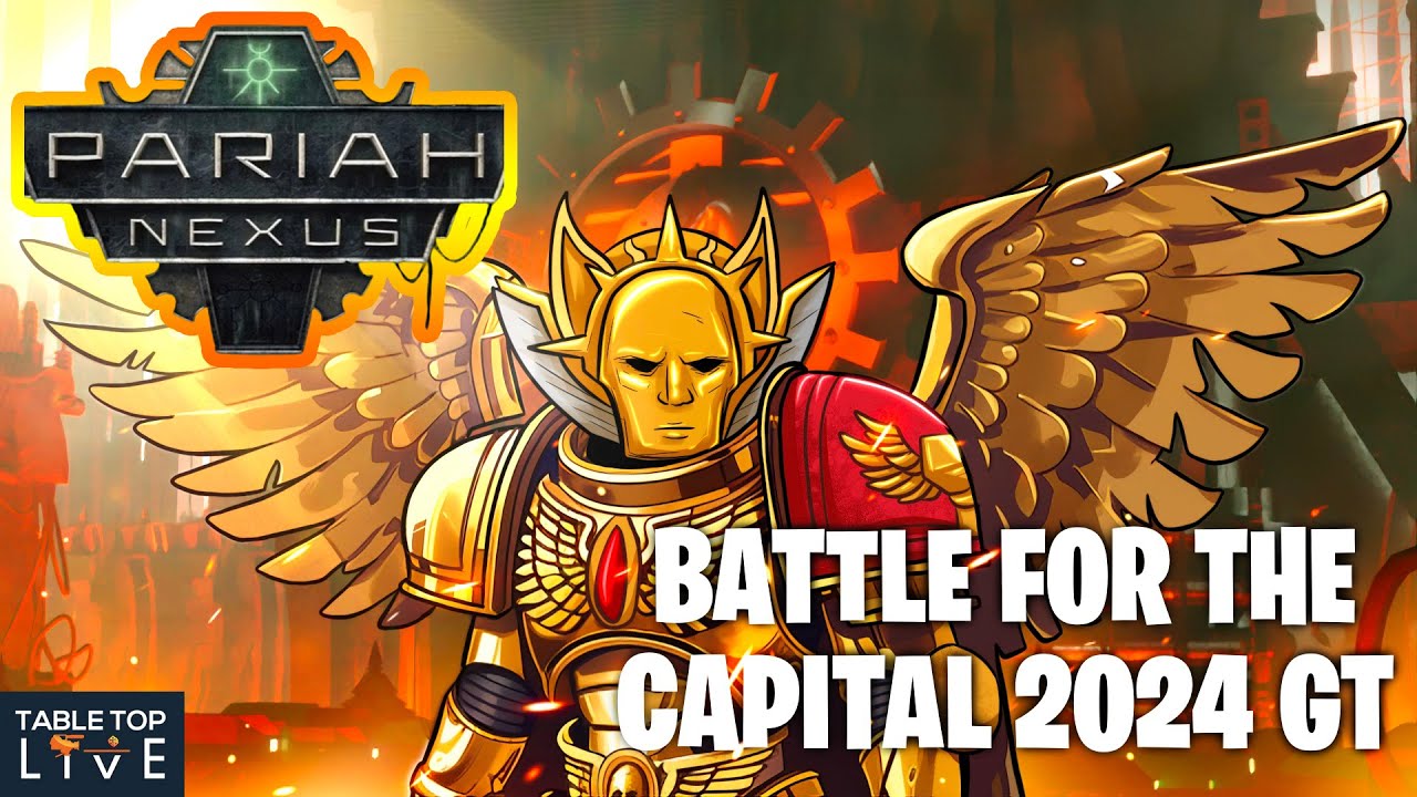 Pariah Nexus Battle for the Capital 2024 GT - Warhammer 40k Tournament ...