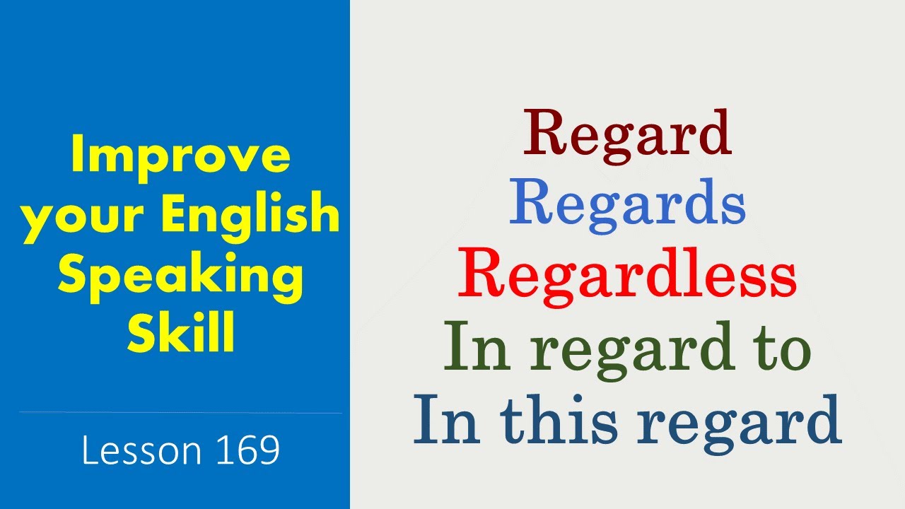REGARD REGARDS REGARDLESS IN REGARD TO Spoken English Through regard-regards-regardless-in-regard-to-spoken-english-through