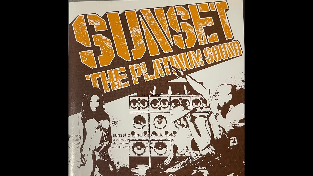 SUNSET THE PLATINUM SOUND / Sunset The Platinum Sound【reggae mix】 - YouTube