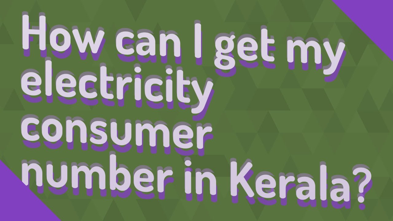How Can I Get My Electricity Consumer Number In Kerala YouTube how-can-i-get-my-electricity-consumer-number-in-kerala-youtube