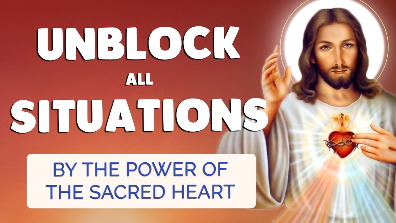 🙏 POWERFUL PRAYER to the SACRED HEART🙏 unblock DIFFICULT SITUATIONS ...