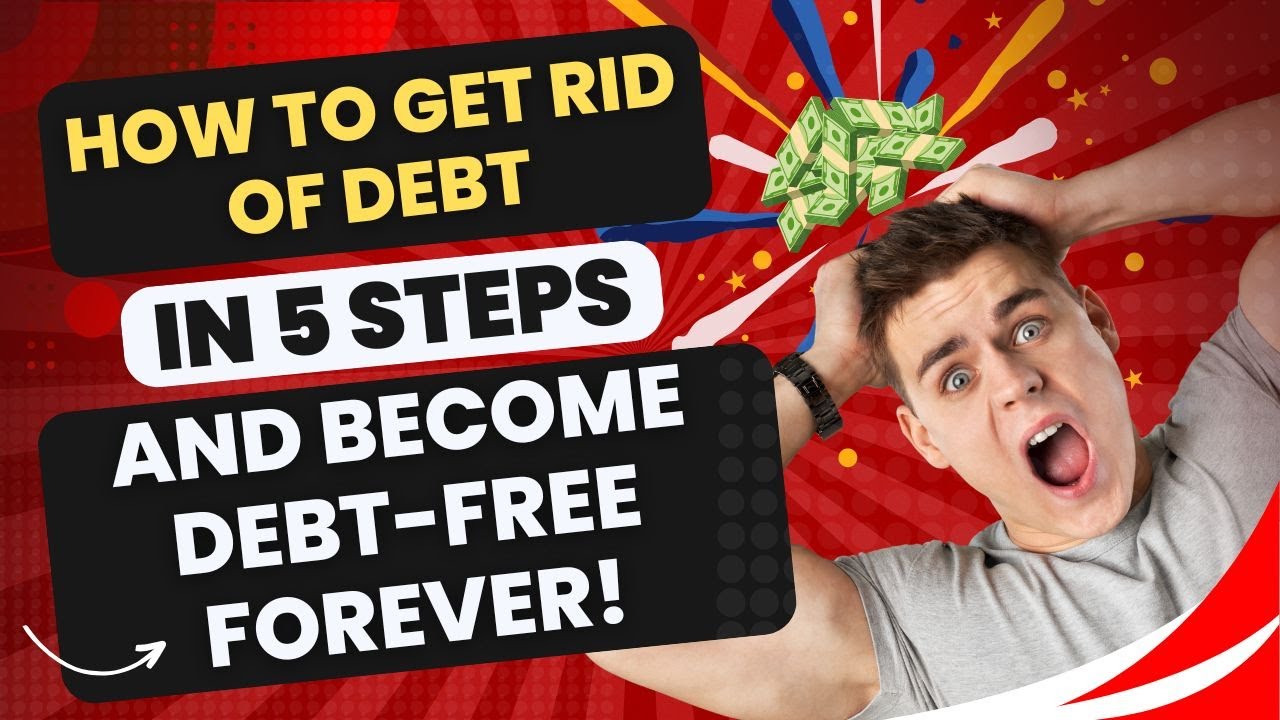 How to get rid of your debt in 5 steps and become free - YouTube