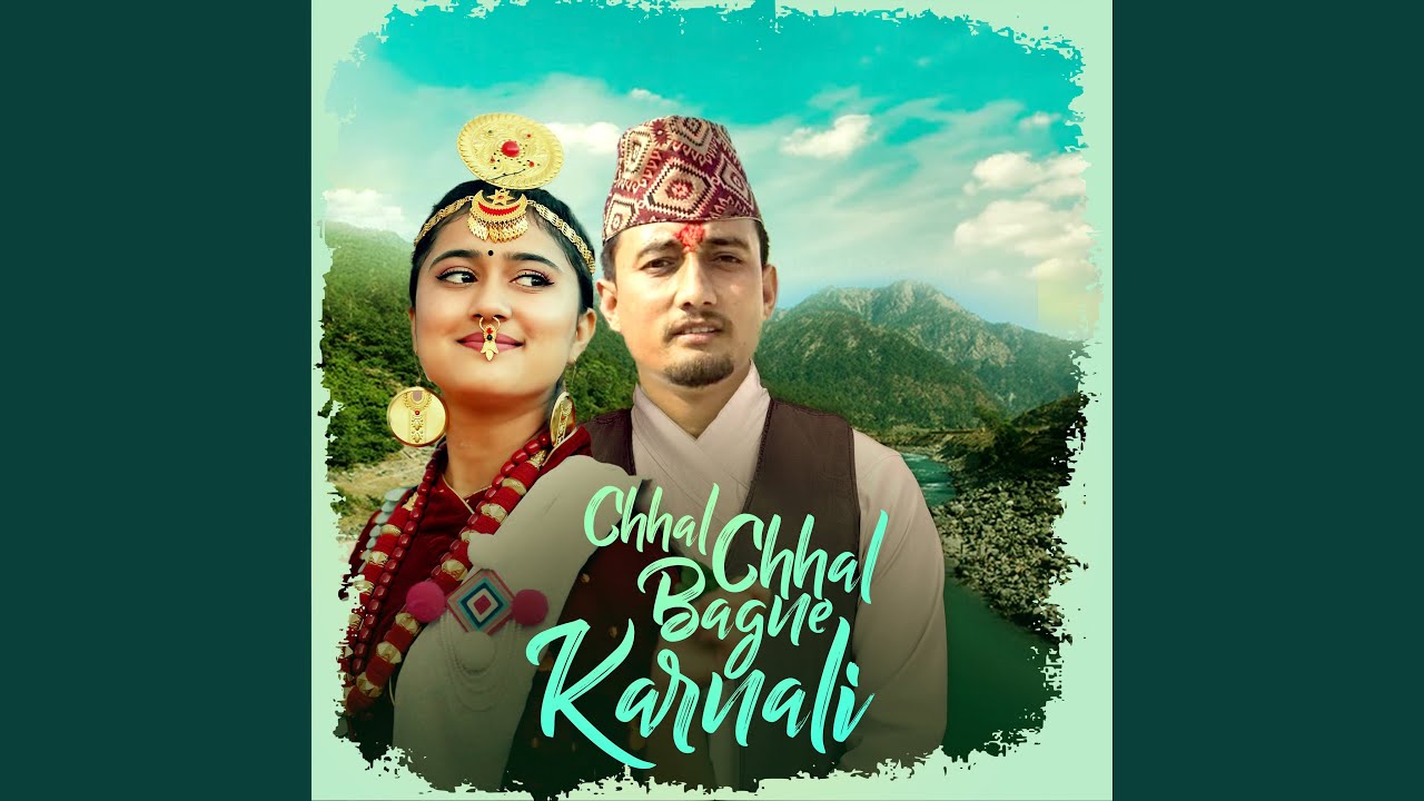 Chhal Chhal Bagne Karnali - YouTube