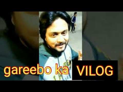 Only Gareebo ka Vlog - YouTube