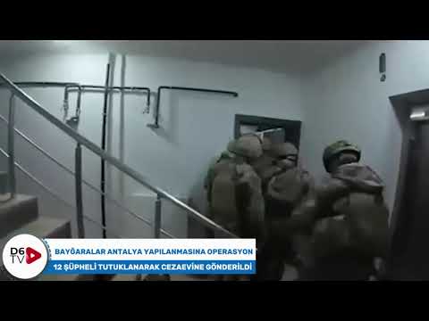 BAYĞARALAR SUÇ ÖRGÜTÜ ANTALYA YAPILANMASINA OPERASYON