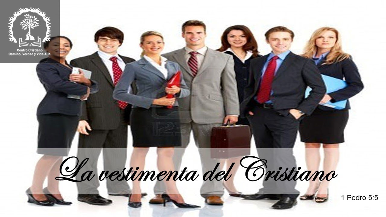 La Vestimenta Del Cristiano Youtube
