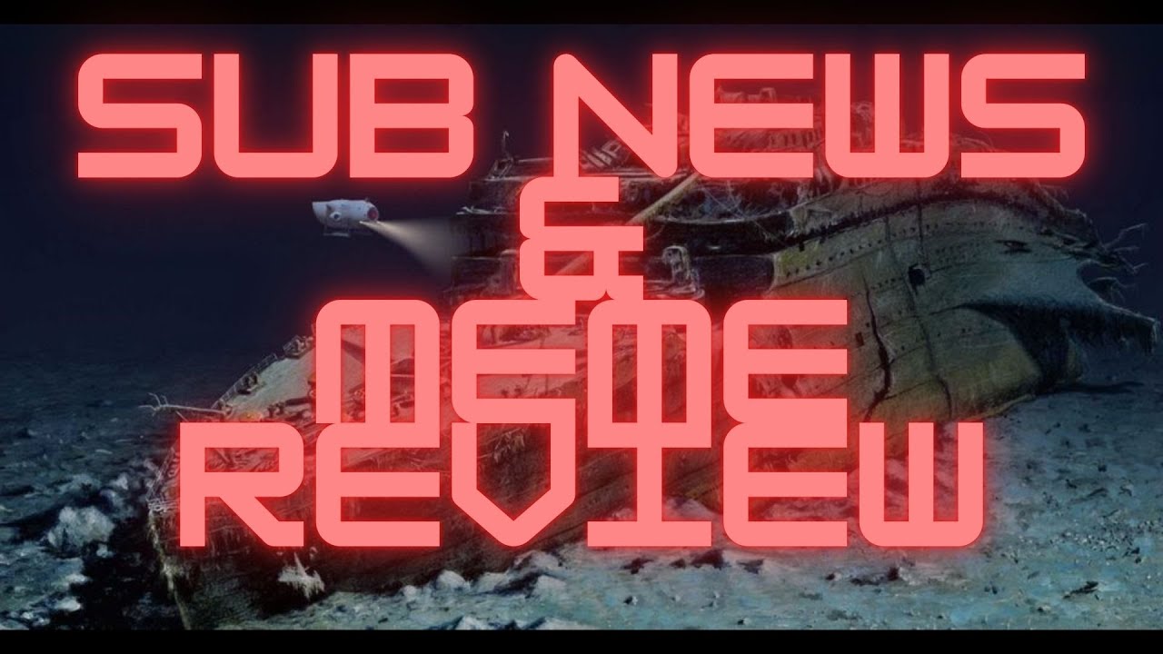 This week is too dark. Lets laugh Sub-meme Review #submarine - YouTube