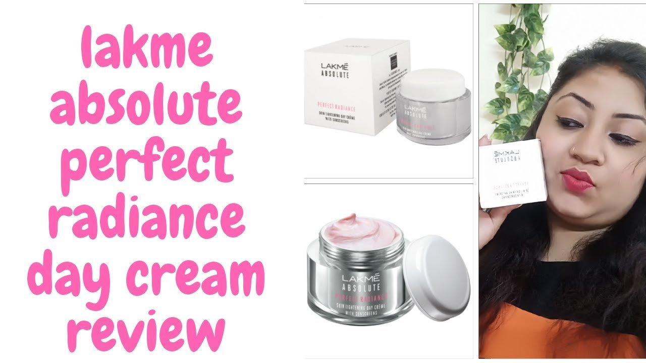 Lakme absolute perfect radiance skin lightening day cream honest review ...