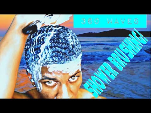 How To Get Waves: Brushing Your 360 Waves In The Shower - YouTube