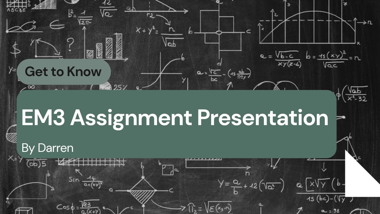 EM3 Assignment Presentation - YouTube
