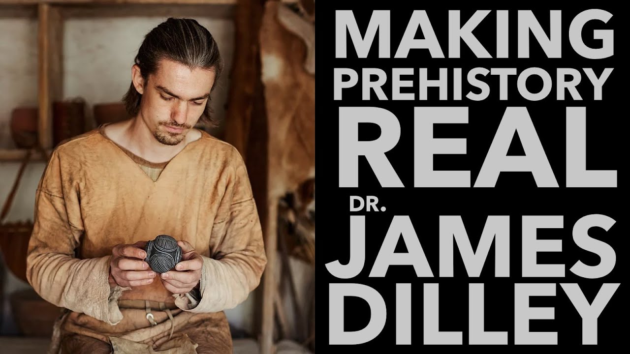 Making Prehistory Real | INTERVIEW: Dr. James Dilley | - YouTube