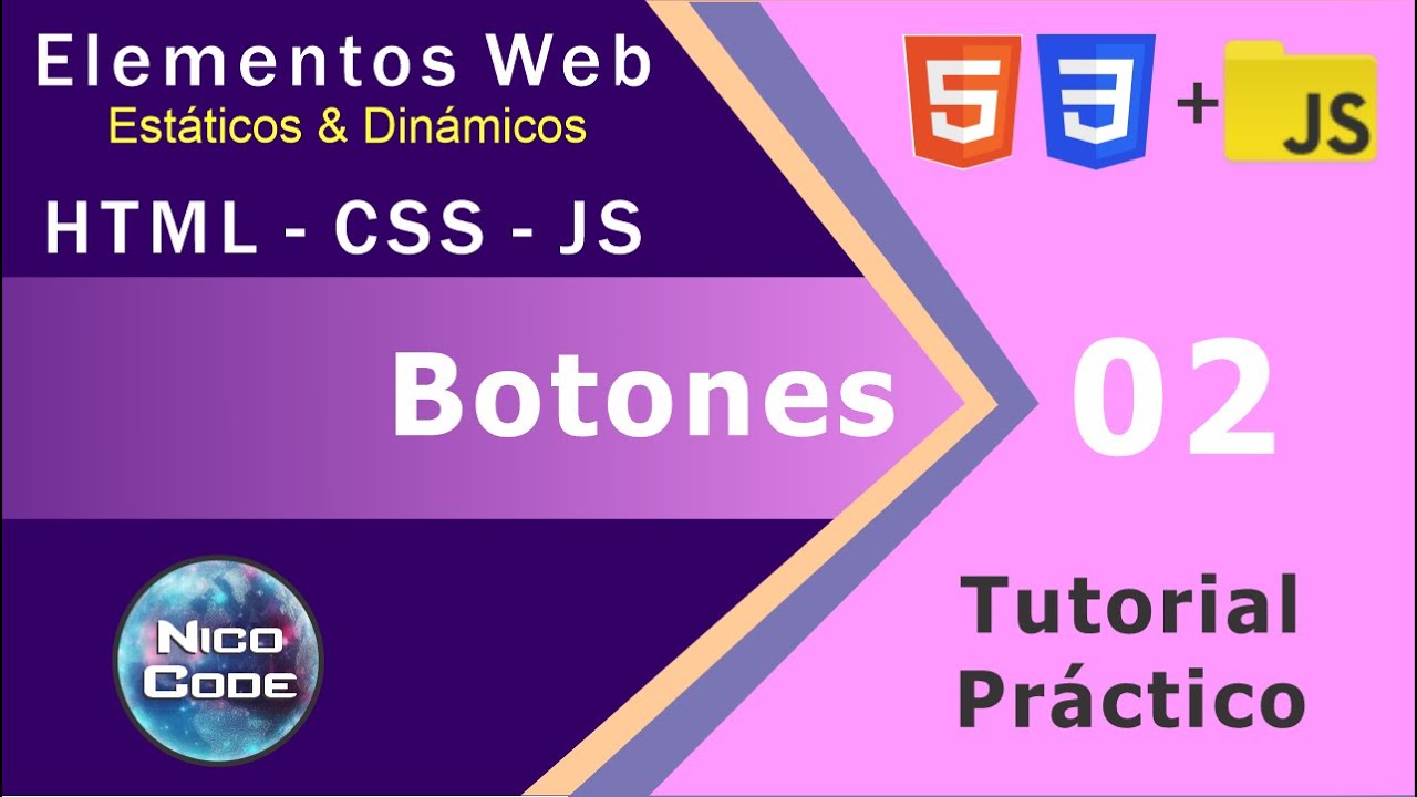 02-Creando Elementos Web dinámicos y estáticos HTML - CSS - JavaScript: Botones | Nico Code 2024 ...